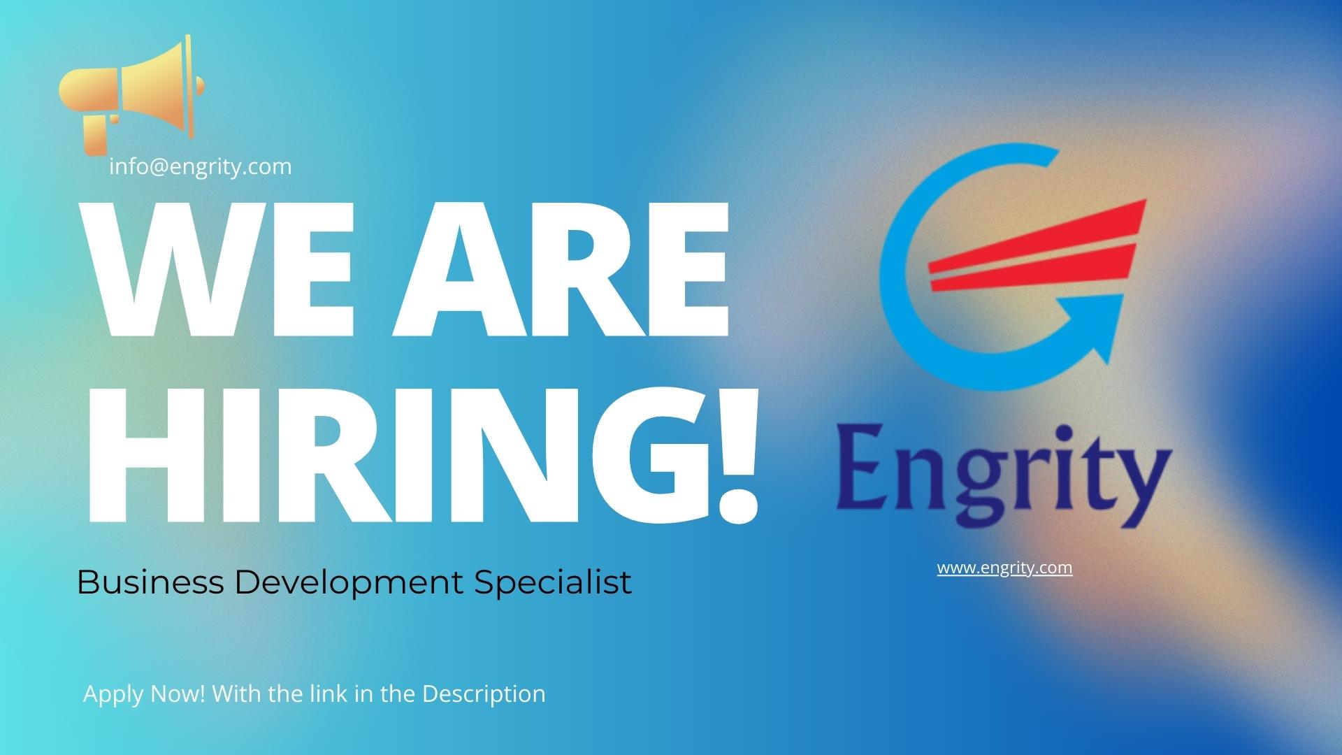 Hiring! Business Development Specialist - Engrity Group Inc.