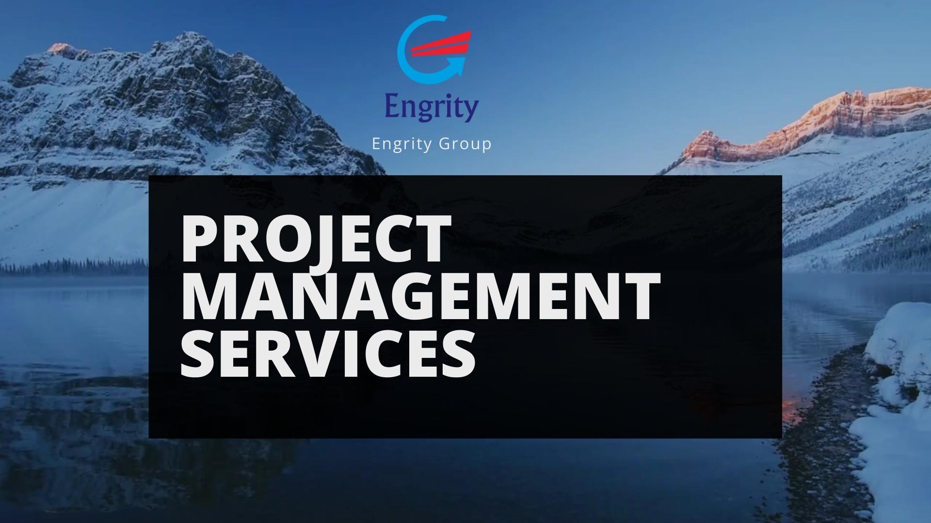 Engrity Group: Project Management Services - Engrity Group Inc.