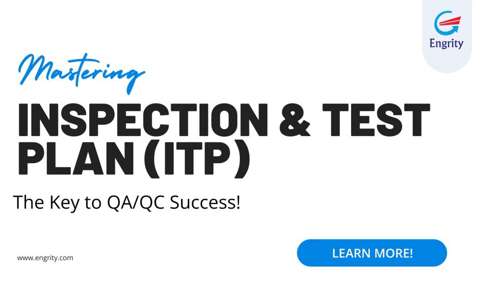 Mastering the Inspection & Test Plan (ITP) - Engrity Group Inc.
