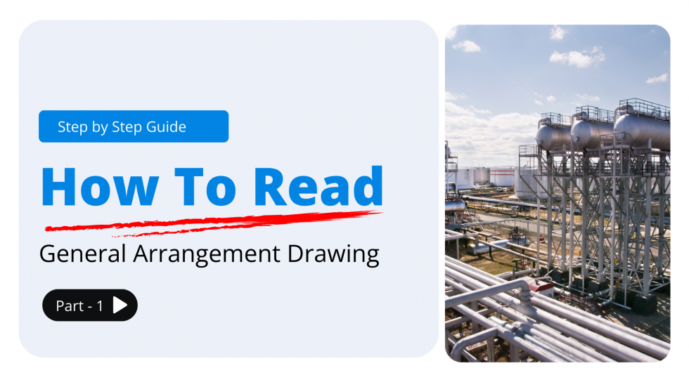 How to Read a General Arrangement (GA) Drawing – Part 1